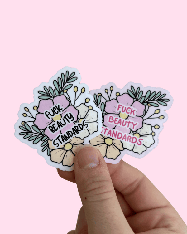 F*ck Beauty Standards Sticker – Reminders by Amber